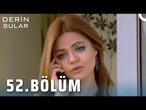 Derin Sular 52. Bölüm