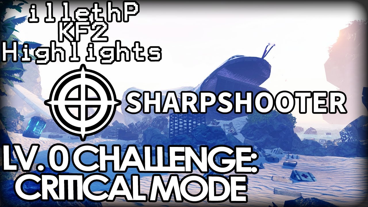 Level Zero Challenge: Critical Mode / Sharpshooter - Zed Landing ...