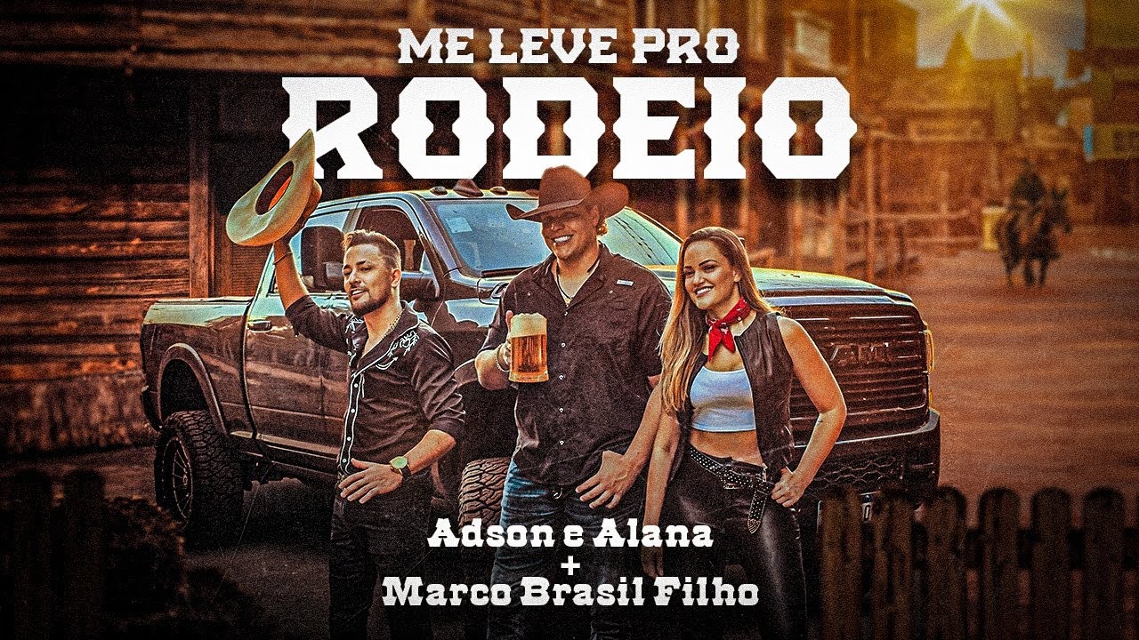 ME LEVE PRO RODEIO - ADSON E ALANA + MARCO BRASIL FILHO ( # sertanejo ...