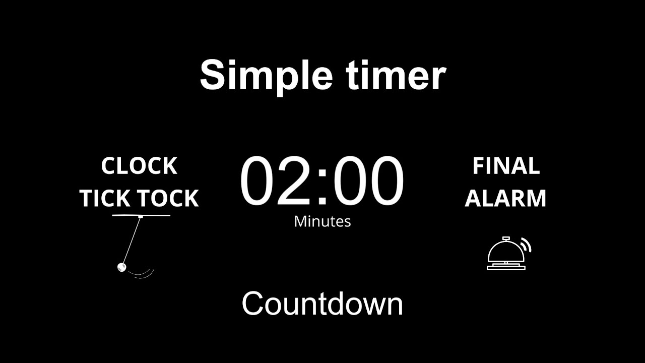 Simple Timer | Countdown | 2 minutes | Clock Tick Tock | Final Alarm ...