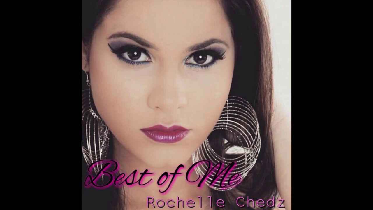Rochelle Chedz - Best of Me - YouTube