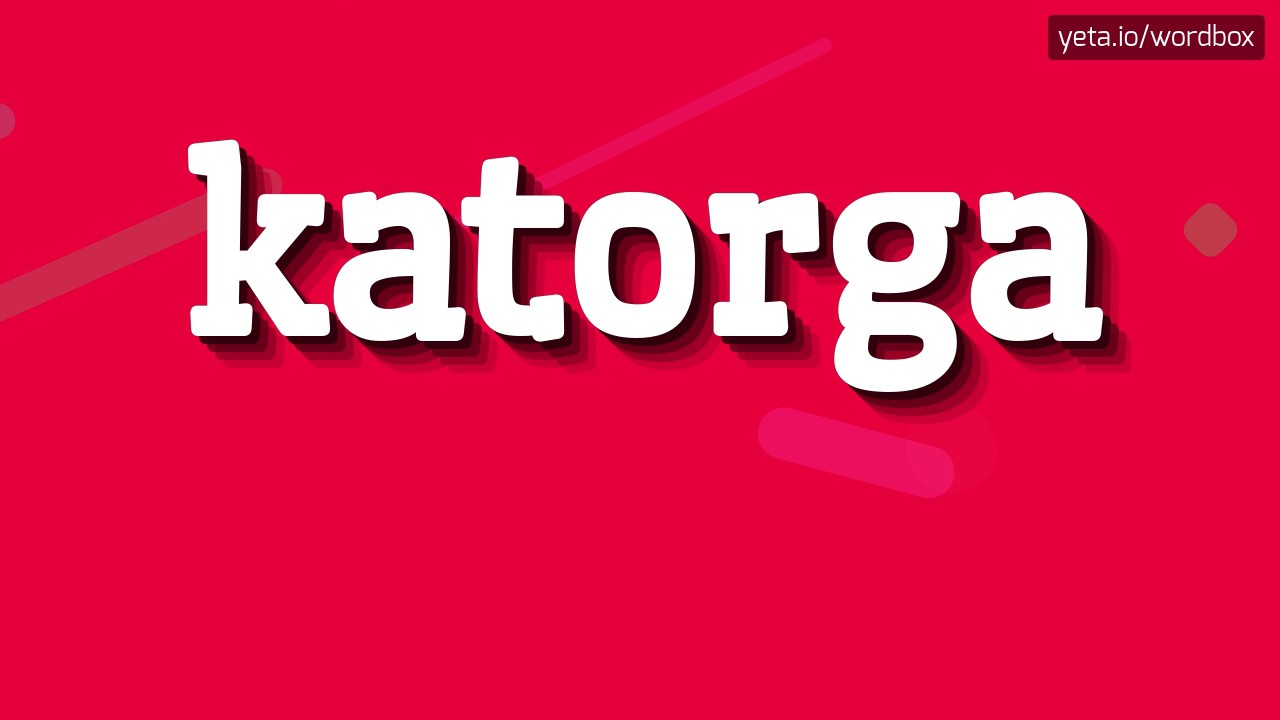 KATORGA - HOW TO PRONOUNCE IT!? - YouTube