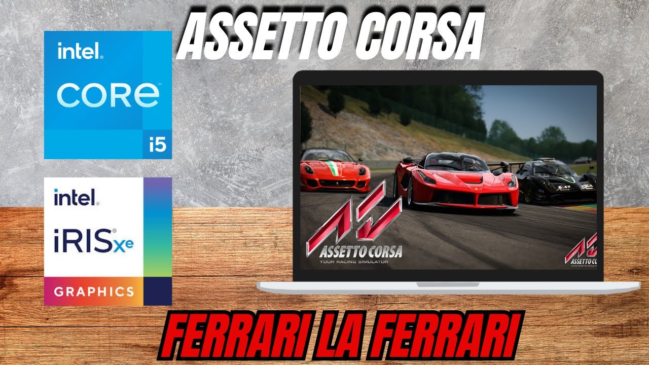 Assetto Corsa on i5 1135g7 iris xe driving ferrari la ferrari benchmark ...