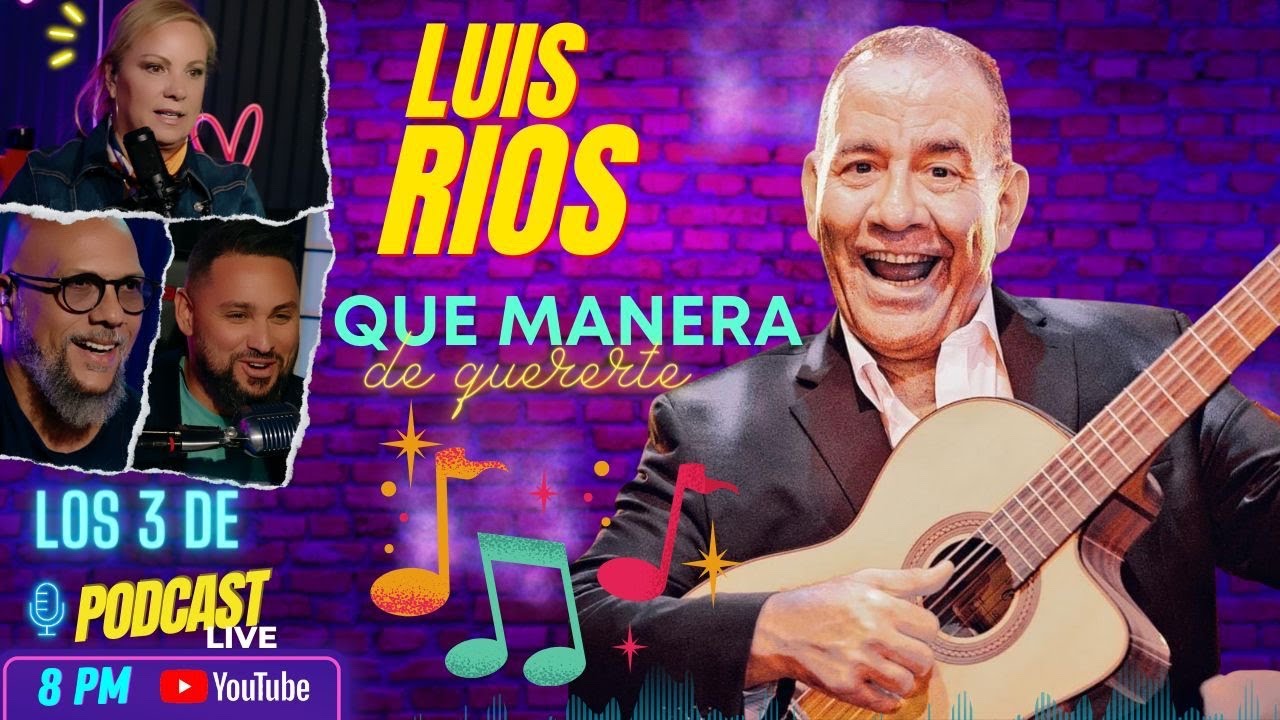 🔥LUIS RIOS - LOS 3 DE LA HABANA PODCAST LIVE 🔴 - YouTube