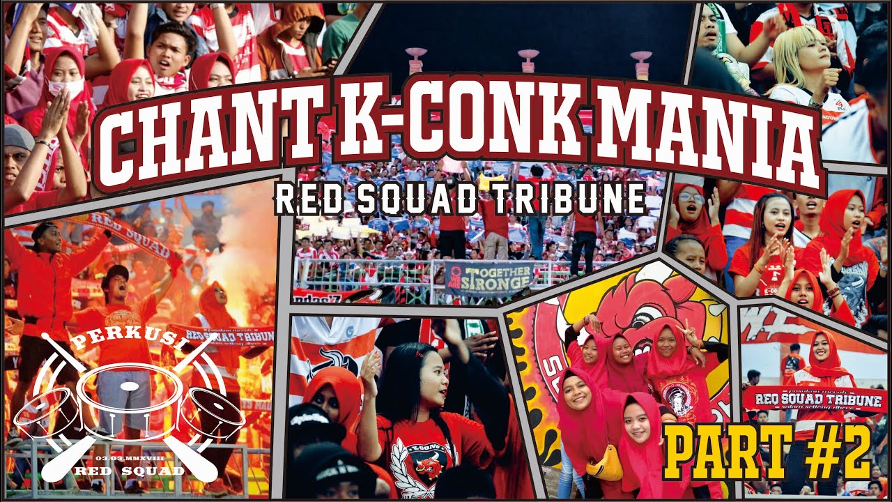 CHANT K-CONK MANIA (Red Squad) Part#2 - YouTube
