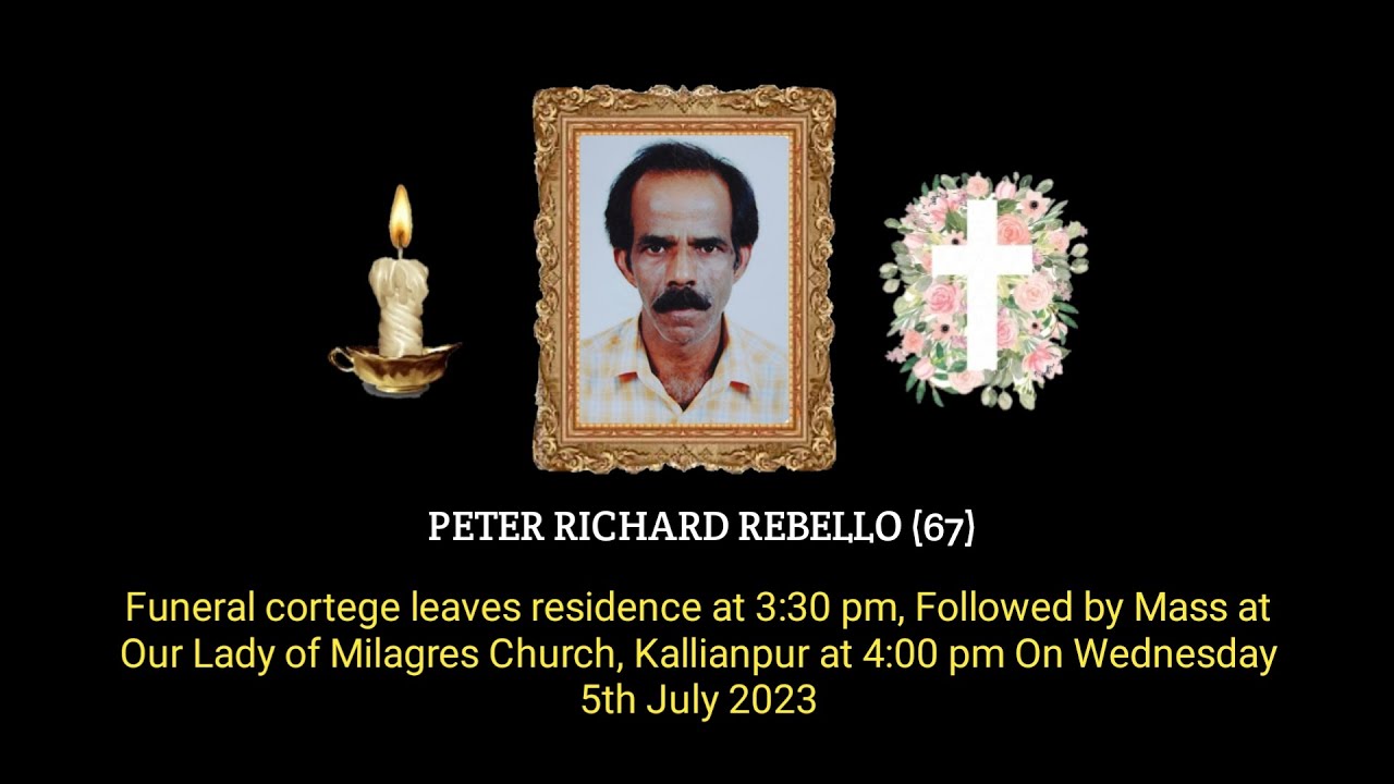 Final Journey of Peter Richard Rebello (67) | 05.07.2023 | Our Lady of ...