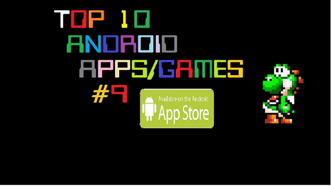 Top 10 Android Apps/Games #9 - YouTube