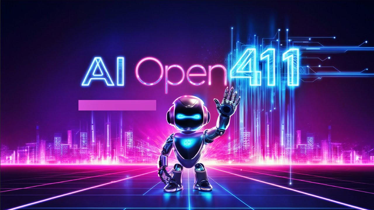 Welcome to AI OPEN 411 - YouTube