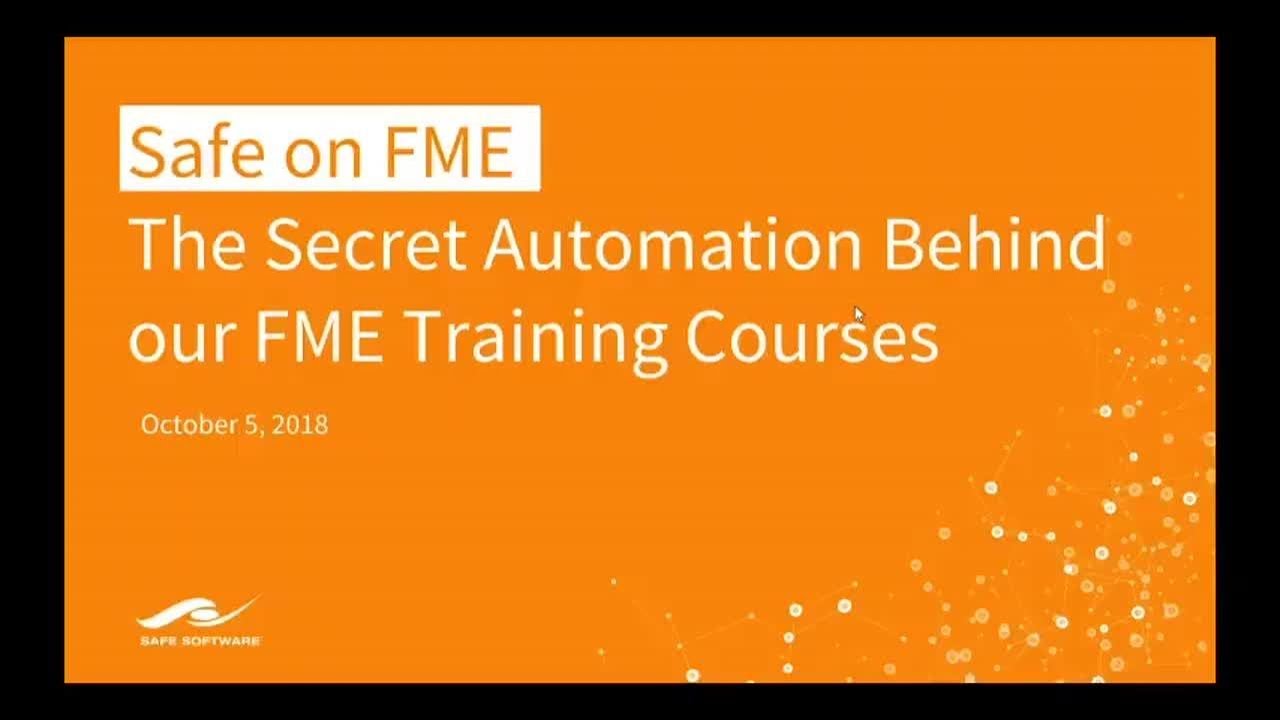Safe on FME: The Secret Automation Behind our FME Training Courses ...