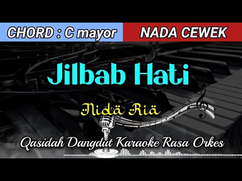 JILBAB HATI - NIDA RIA QASIDAH KARAOKE NADA CEWEK