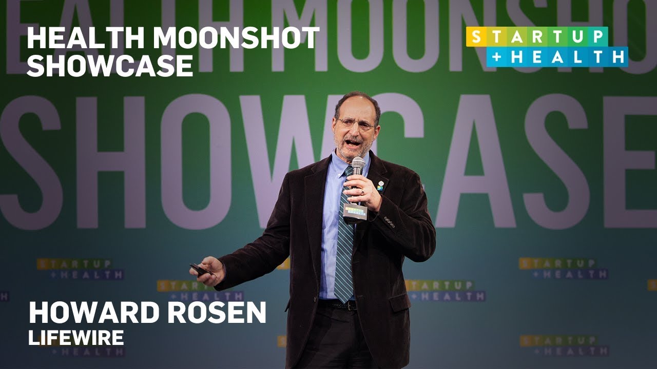 Health Moonshot Showcase 2019: Howard Rosen, LifeWIRE - YouTube