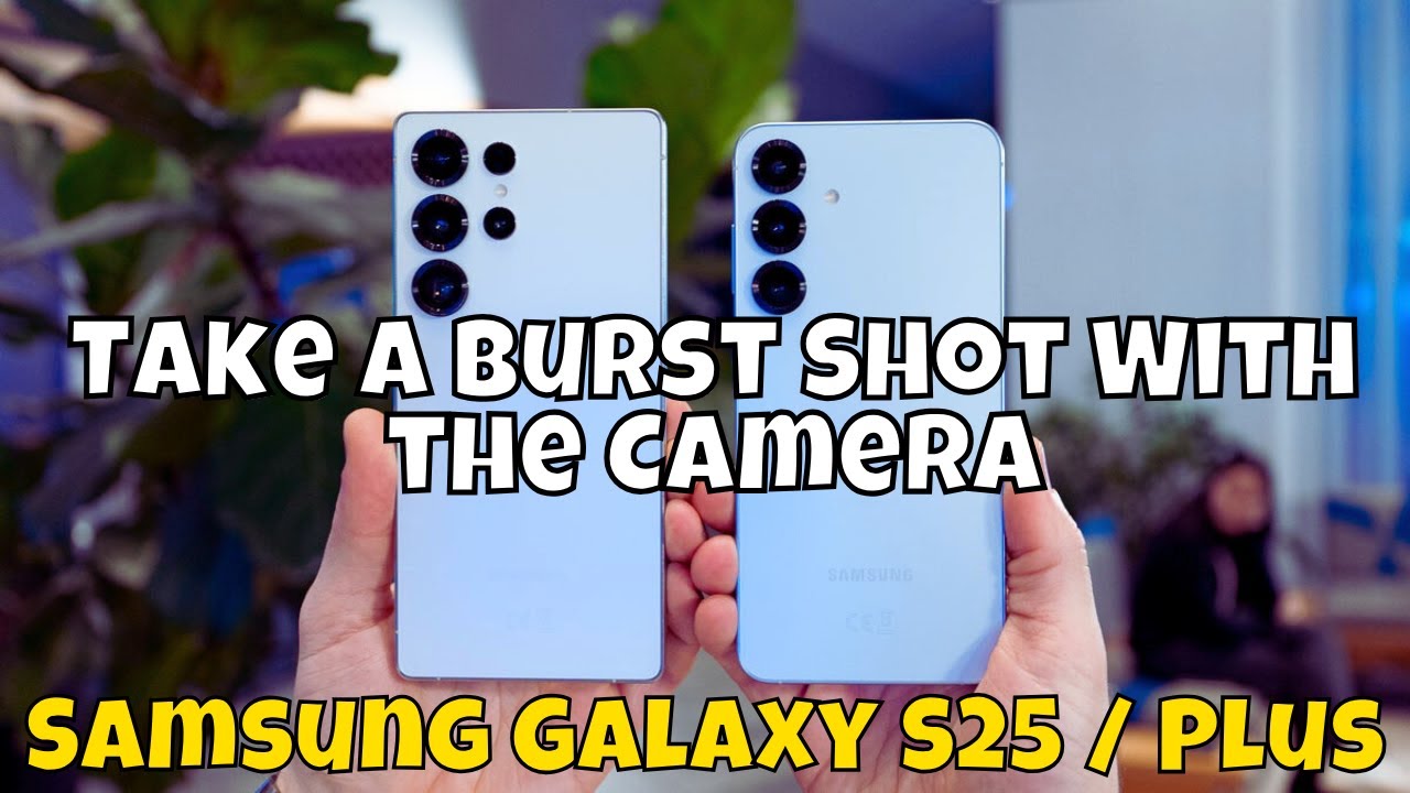 Take a Burst Shot With the Camera Samsung Galaxy S25 / Plus #tutorial ...
