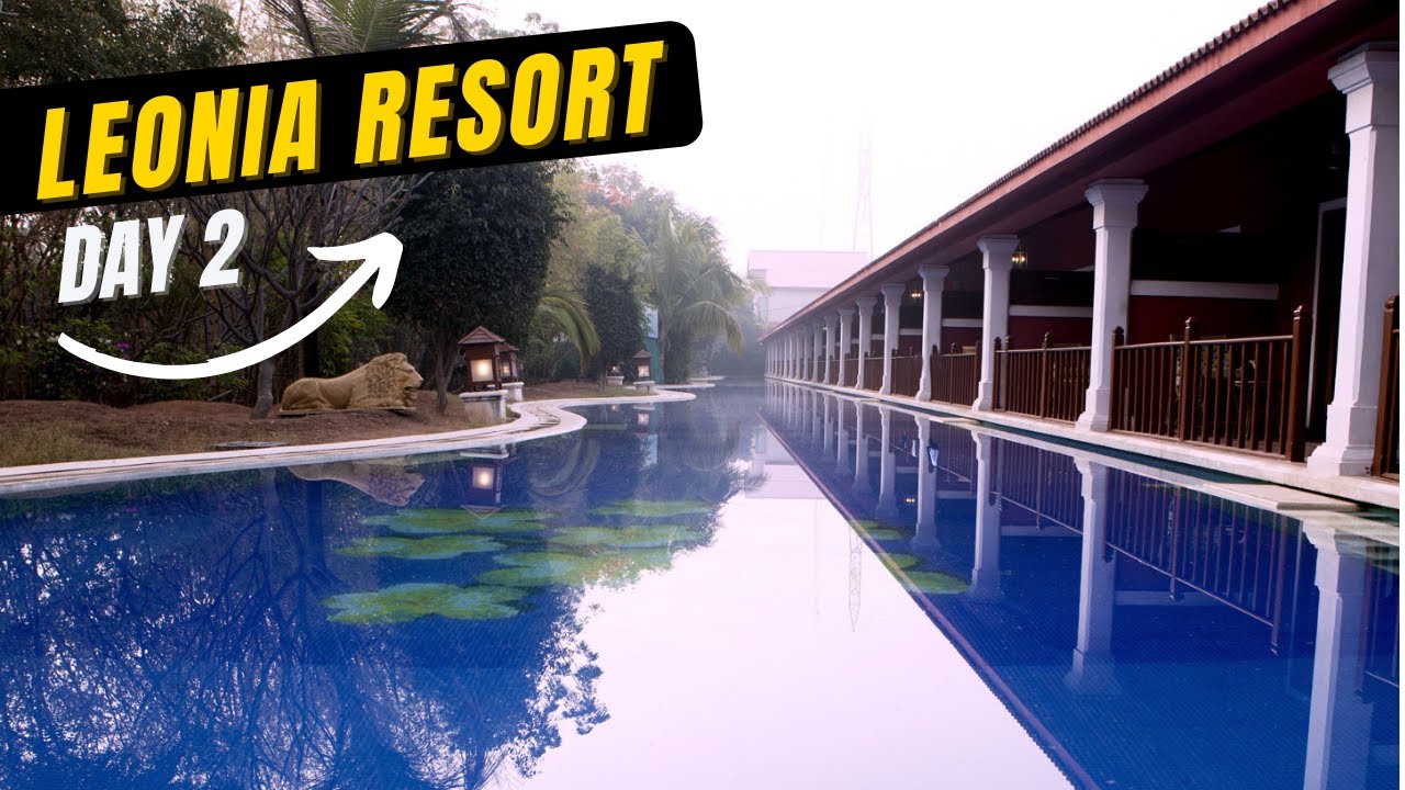 LEONIA RESORT || DAY 2 || WEEKEND GETAWAY NEAR HYDERABAD || 2022 ...