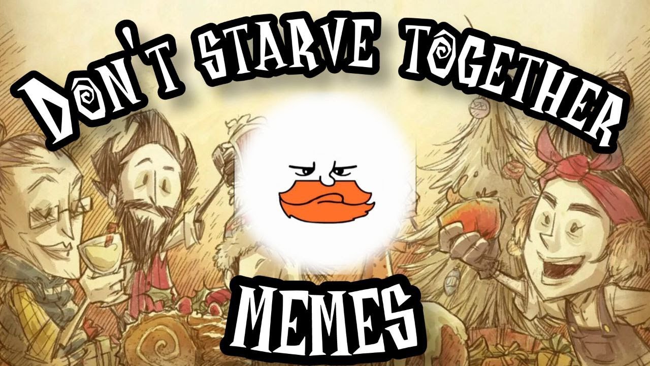 MEMES Don't Starve Together - YouTube