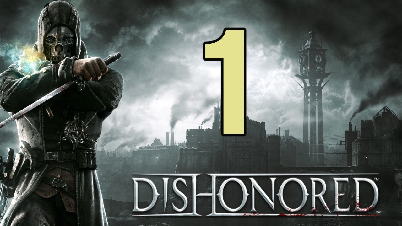 DISHONORED [Walkthrough ITA HD PARTE 1] - CORVO ATTANO - YouTube