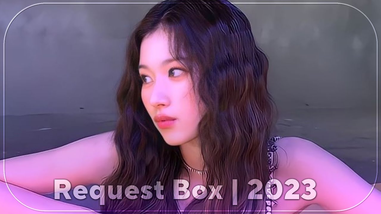 (No New Jeans) MAKE YOUR REQUEST !! | Request Box | 2023 - YouTube