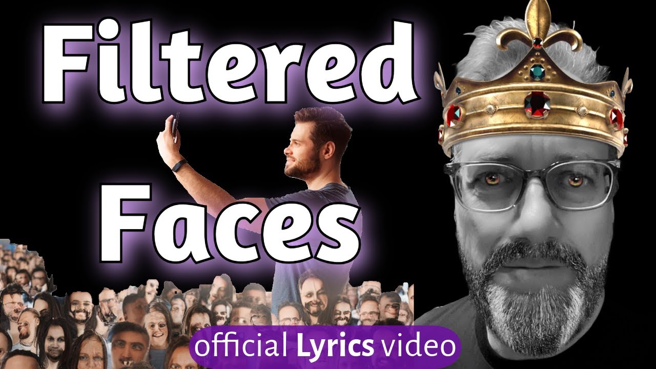 Filtered Faces - Original Song, Video & Lyrics - Streamed and Radio ...