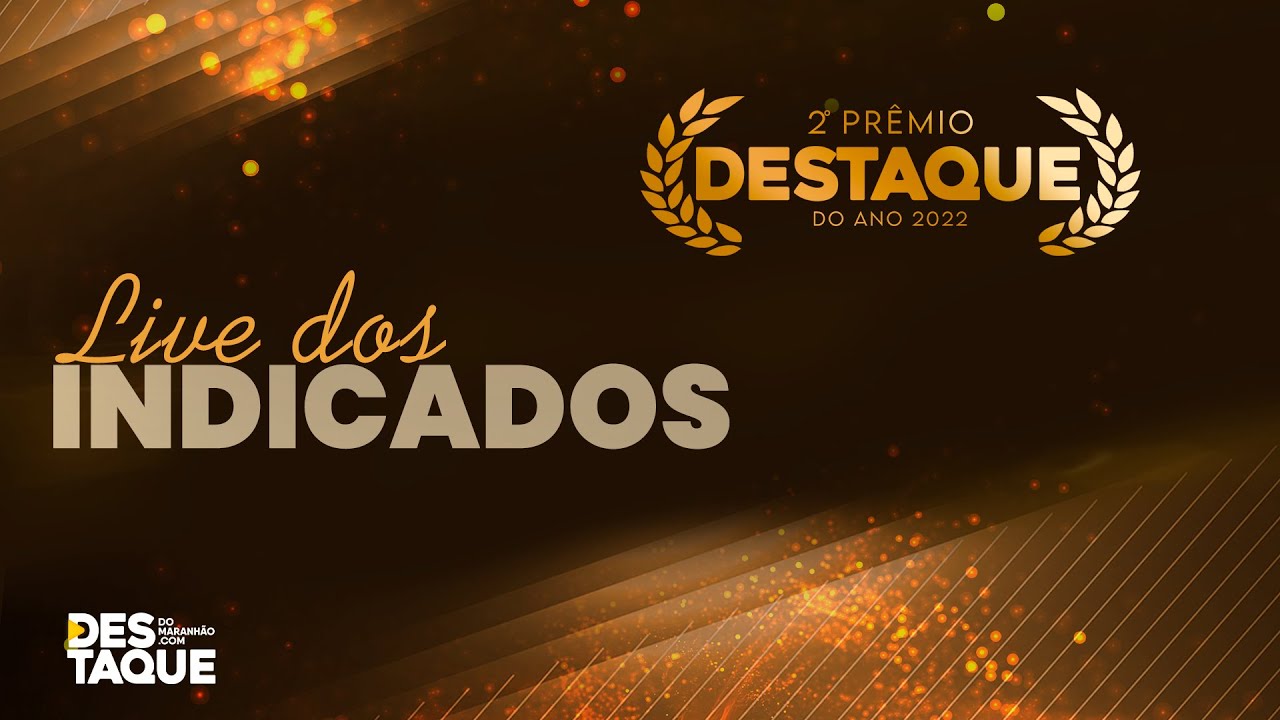 🏆Prêmio Destaque do Ano 2022 | Live dos indicados - YouTube