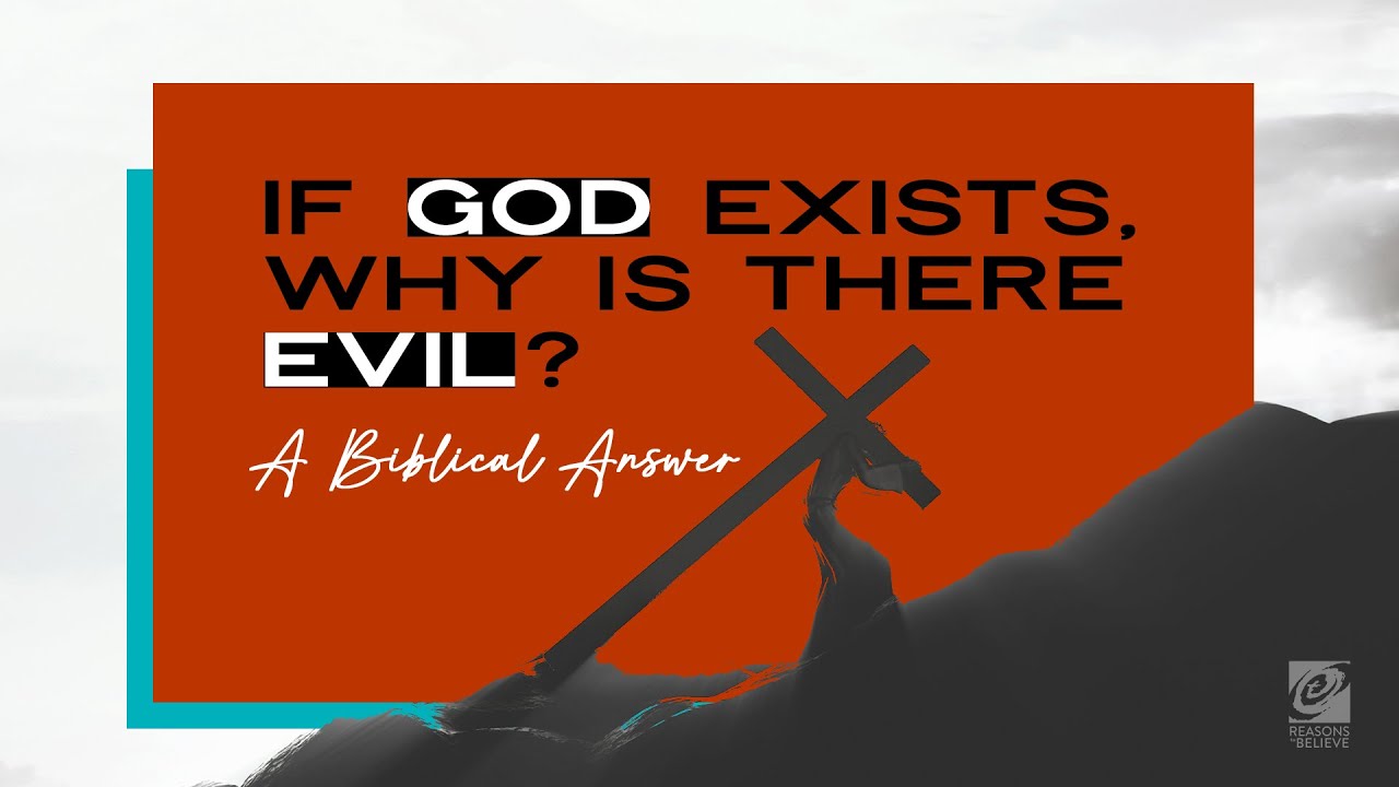 If God Exists, Why Is There Evil? A Biblical Answer - YouTube