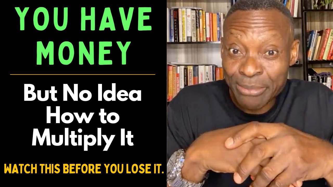 You Have Money But No Idea How to Multiply It? Watch This Before You Lose It | Ogbo Awoke Ogbo ...