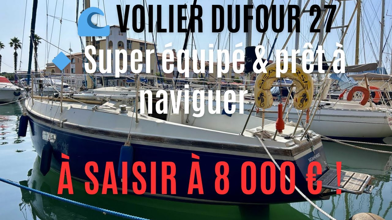 🌟 Dufour 27 pas cher : voilier fiable, bien équipé, prêt à partir - YouTube