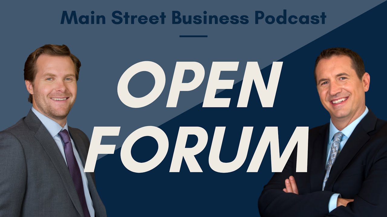Open Forum for Tax and Legal Questions - Main Street Business Podcast ...