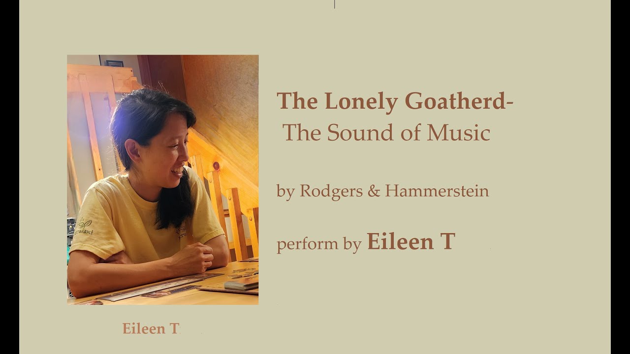 The Lonely Goatherd - The Sound of Music- Perform Eileen T- Video ACT ...
