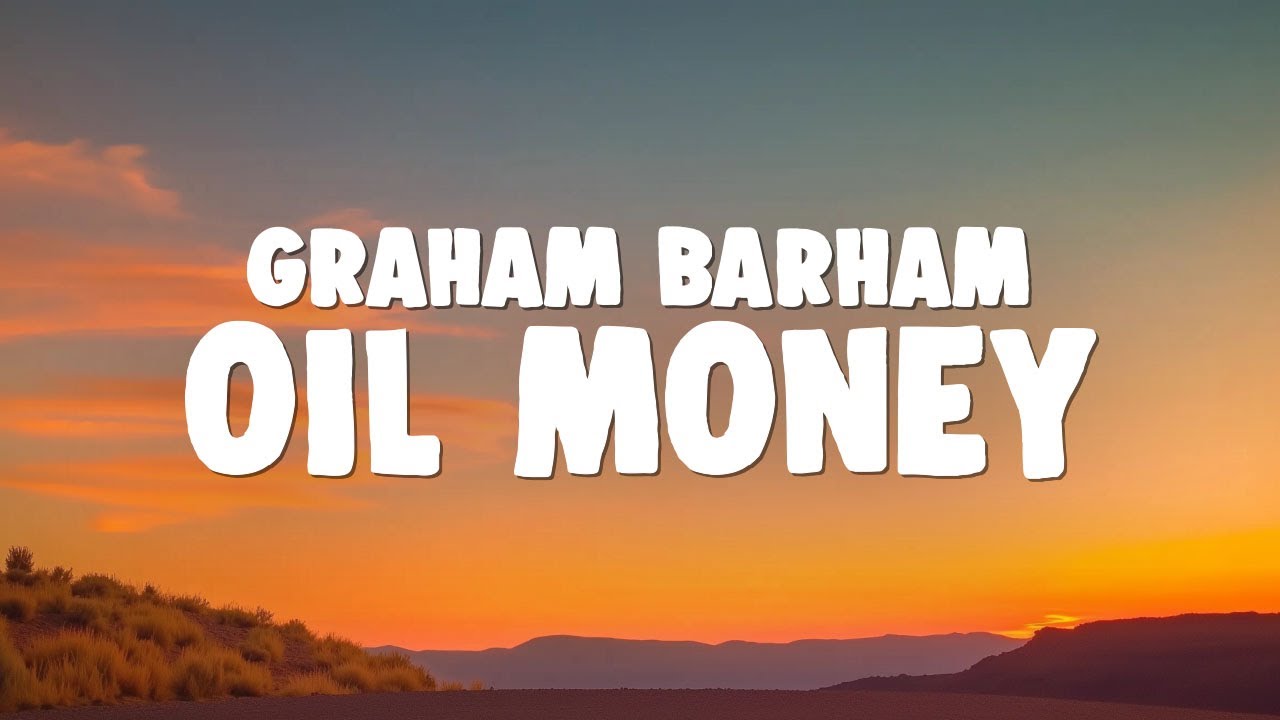 Graham Barham - OIL MONEY - YouTube
