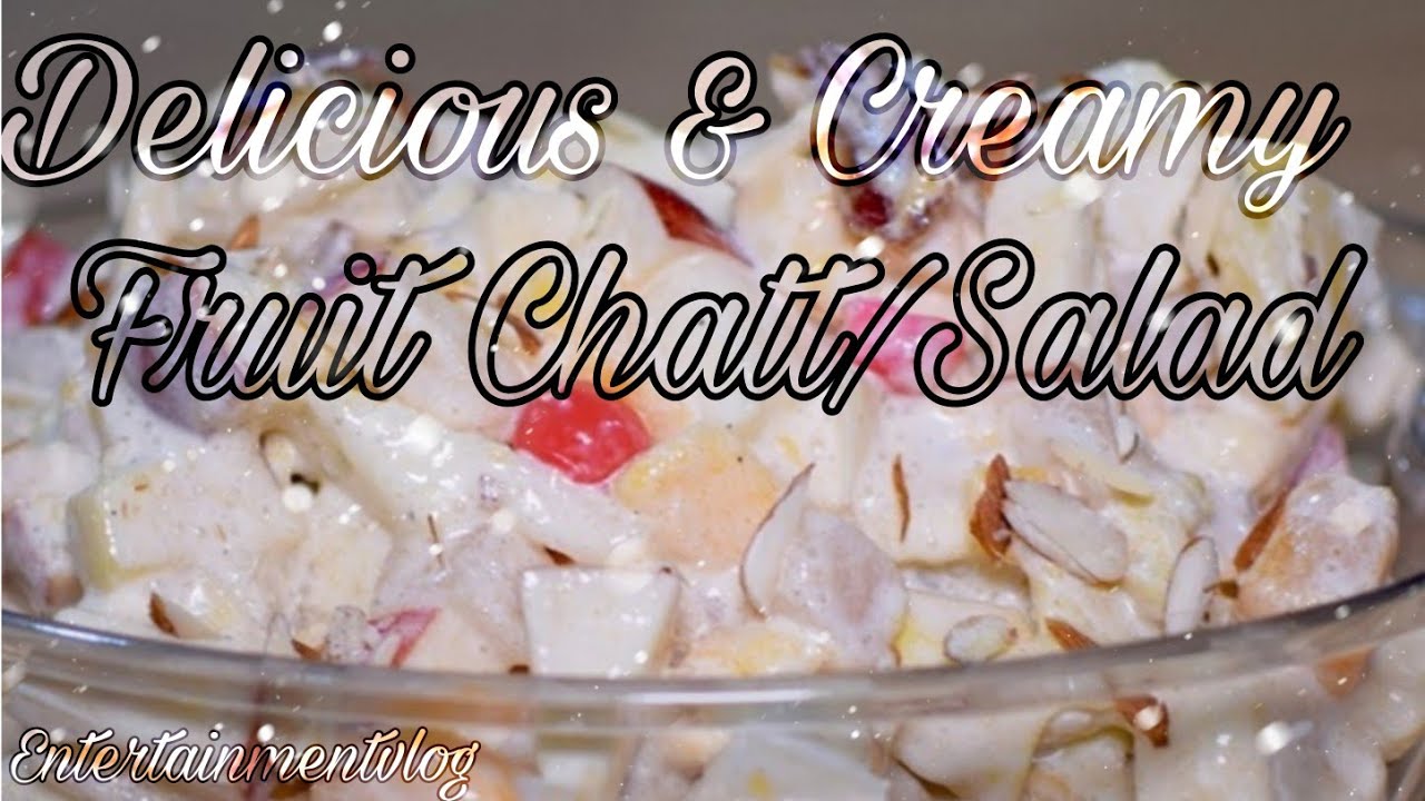 Creamy Fruit Chaat | Creamy Fruit Salad Recipe | by EntertainmentVlog ...