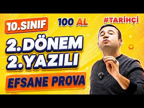 10.Sınıf Tarih 2.Dönem 2.Yazılı Efsane Prova / Genel Tekrar/ Hızlı Tekrar/ Maarif Modeli