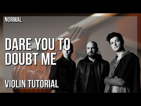 How to play Dare You To Doubt Me by The Script on Violin (Tutorial ...