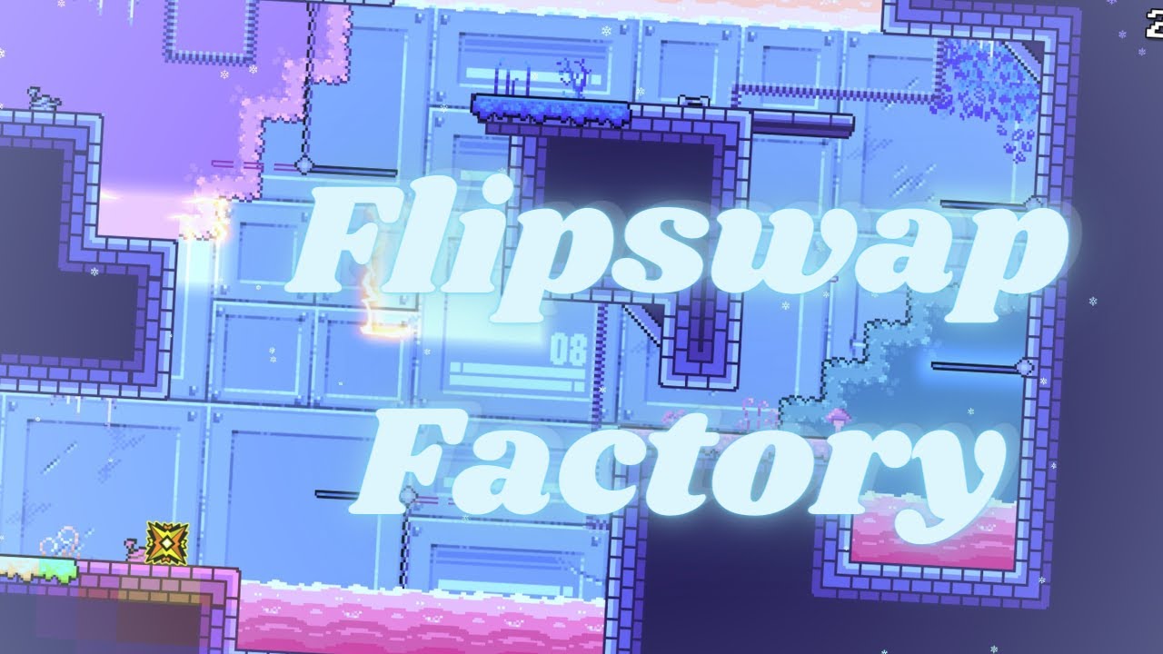 (Platformer) Flipswap Factory by Zejoant [Medium Demon] Geometry Dash 2 ...