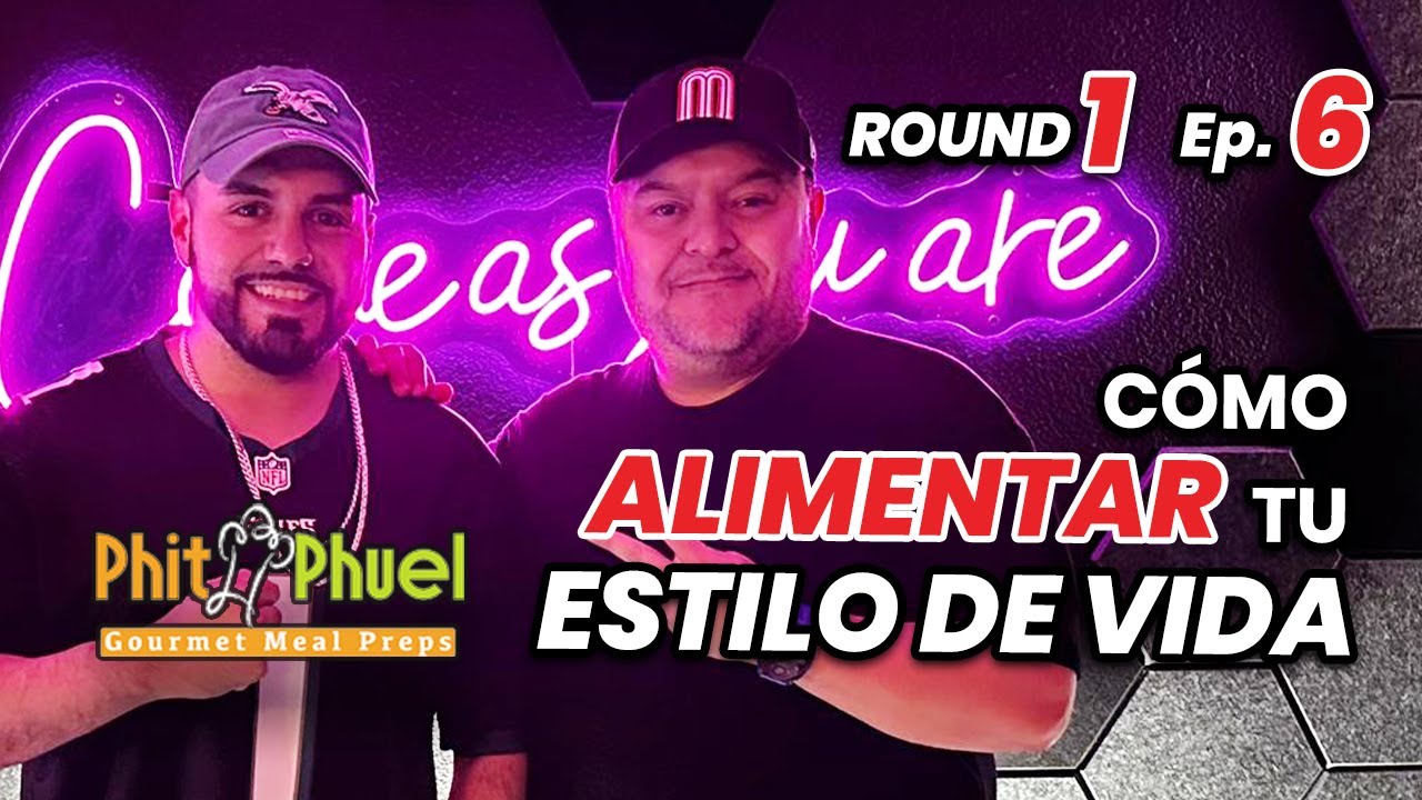 Alexander Levario de Phit Phuel | Round 1: Ep. 6 CÓMO ALIMENTAR TU ...