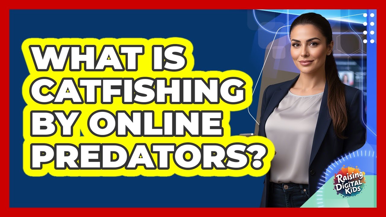 What Is Catfishing By Online Predators? - YouTube
