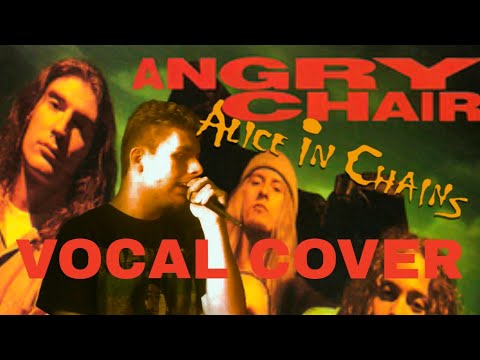 Alice In Chains - Angry Chair (Vocal Cover) - YouTube