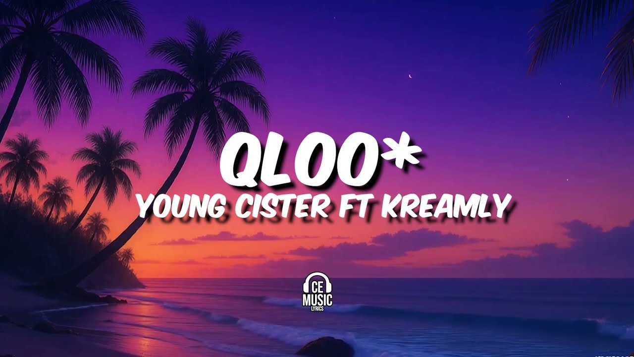 Qloo - Young Cister ft Kreamly (Letras) Chords - Chordify