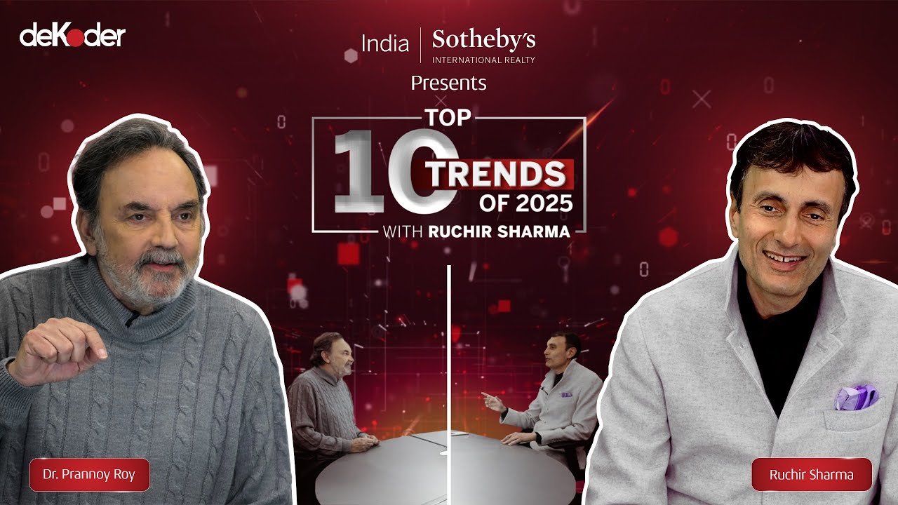 Top 10 Trends of 2025 with Ruchir Sharma & Prannoy Roy | India Sotheby’s International Realty ...