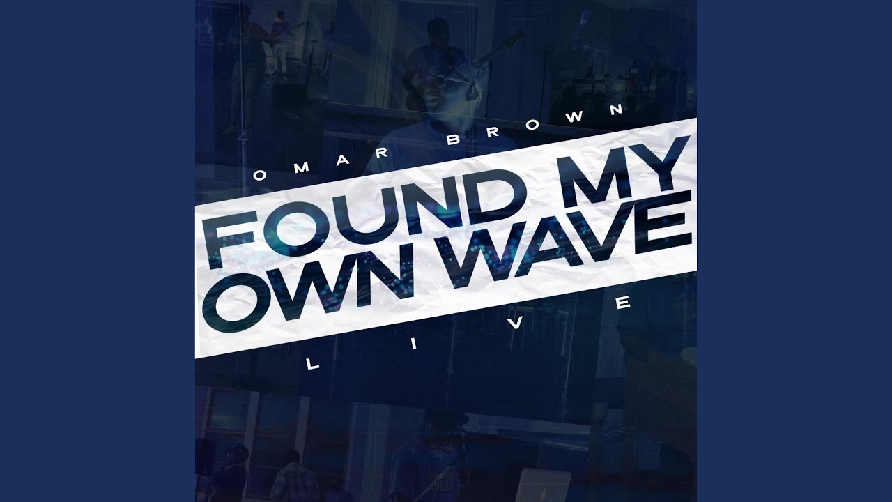 Found My Own Wave (feat. Darius Walton) (Live) - YouTube