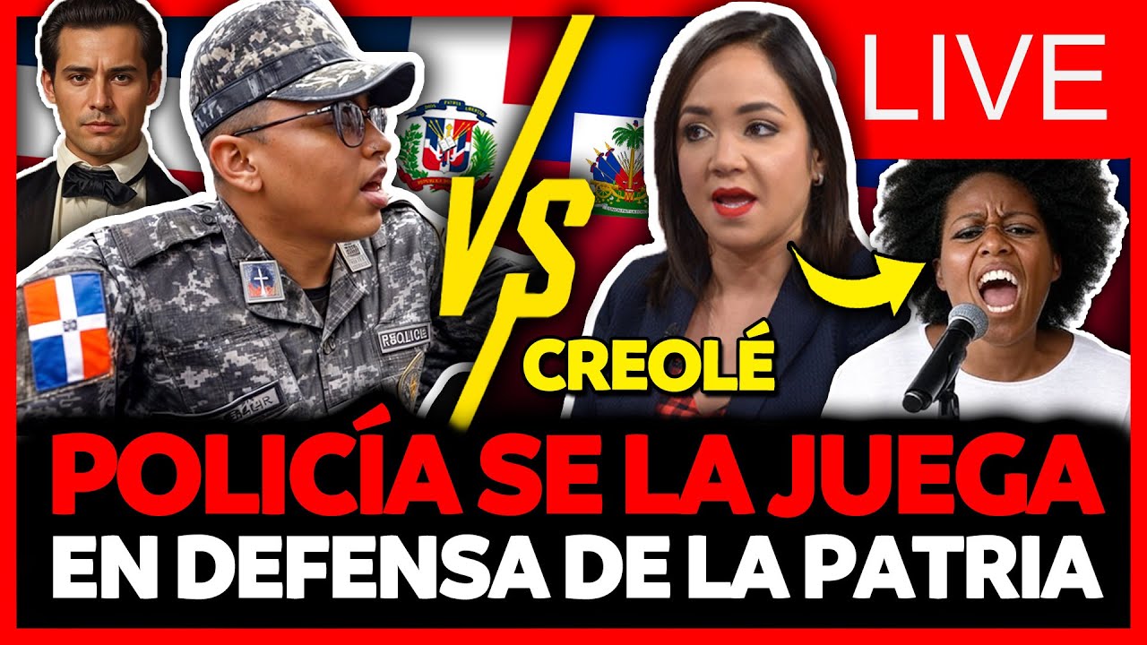 🔴EN VIVO HÉROE NACIONAL DEFIENDE LA PATRIA DE HAITIANAS! IDEALES ...