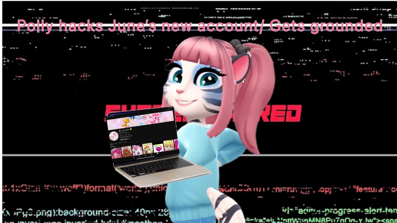 Polly hacks June’s new account/ Gets grounded - YouTube
