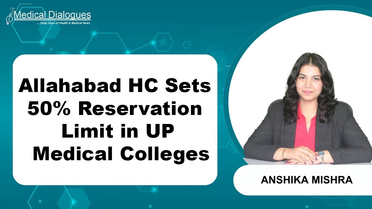 Allahabad HC Strikes Down 79% Reservation in Medical Colleges, Enforces ...