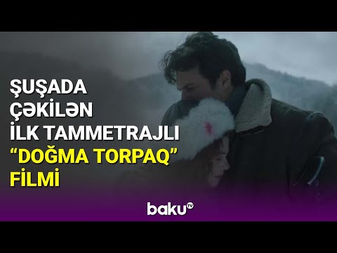 Şuşada çəkilən ilk tammetrajlı \