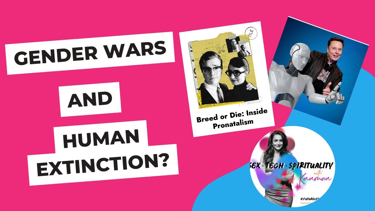 Will Our Gender Wars Cause Human Extinction? - YouTube