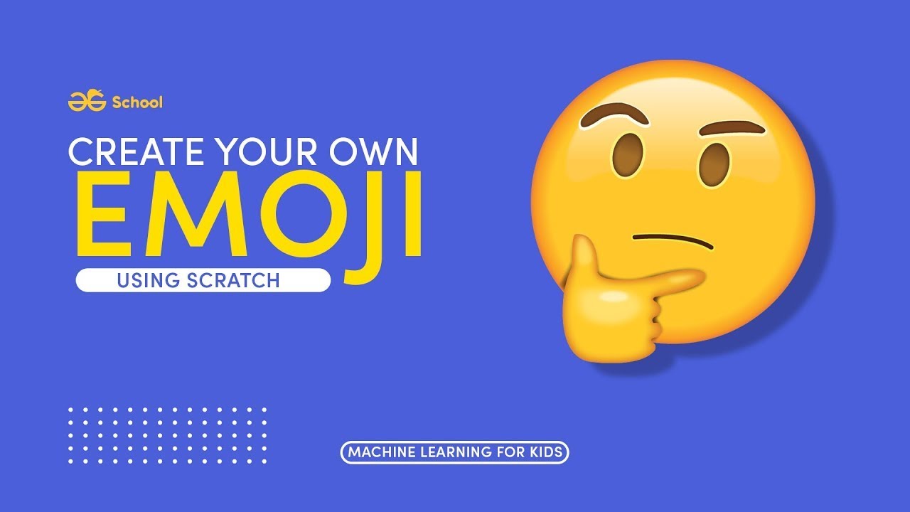 Create your own EMOJI (Part-1) using SCRATCH | Machine Learning - YouTube