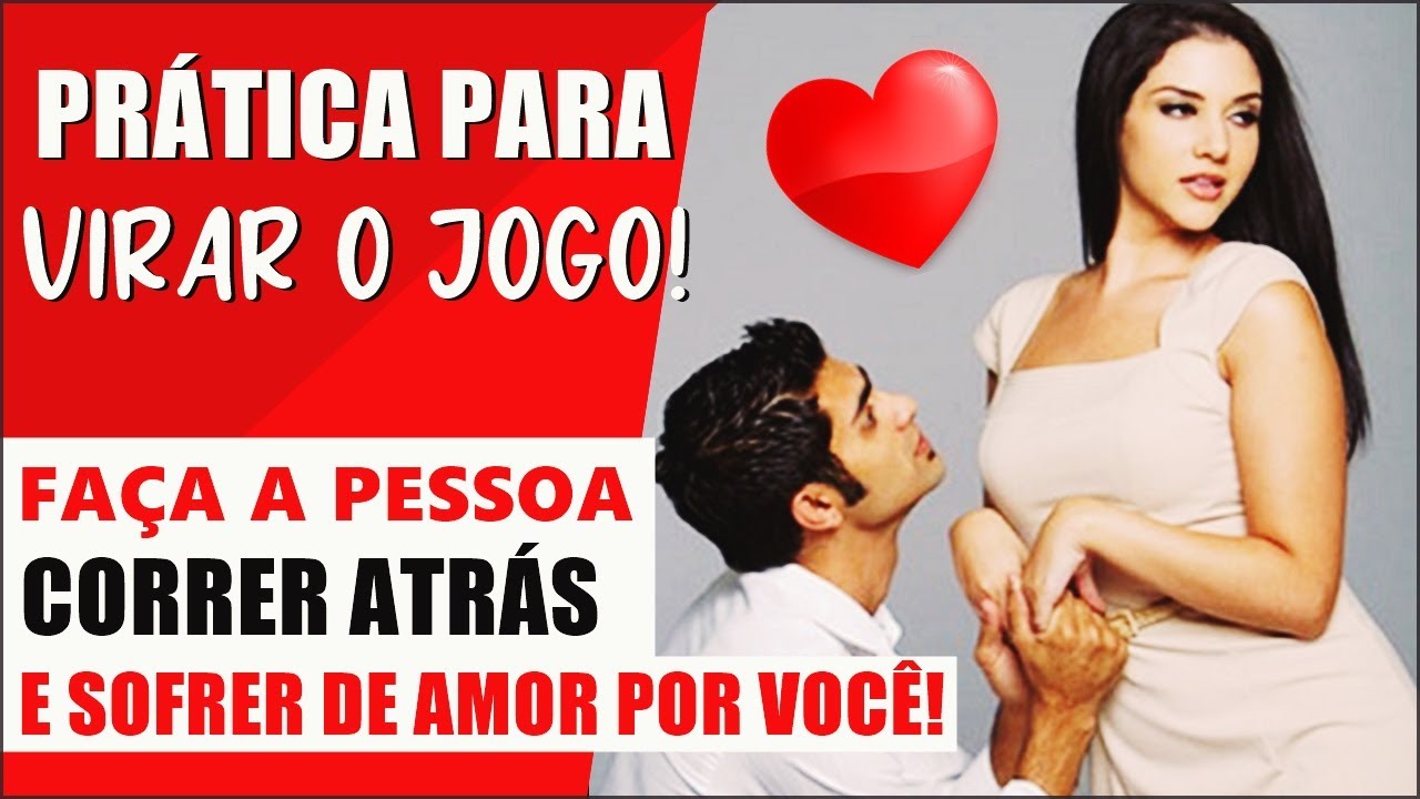 VIRE O JOGO AGORA! - Faça Ele(a) SOFRER DE AMOR POR VOCÊ! - YouTube