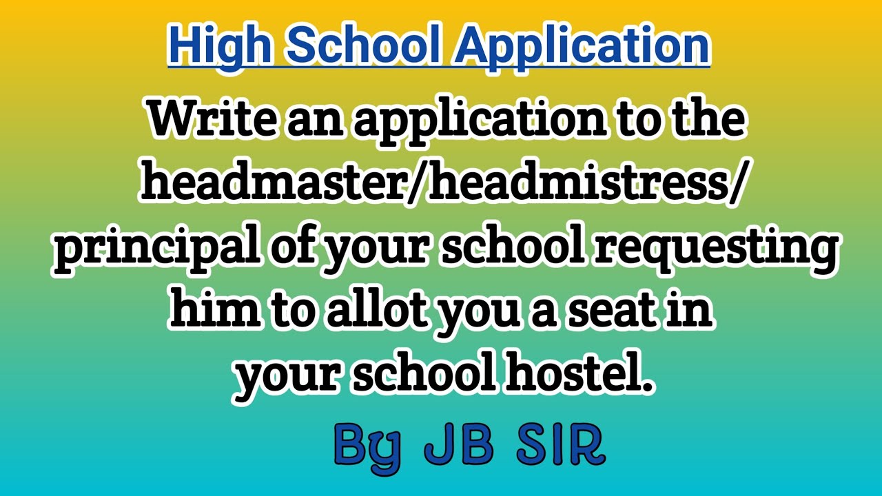 Application to the headmaster of your school to allot you a seat in ...