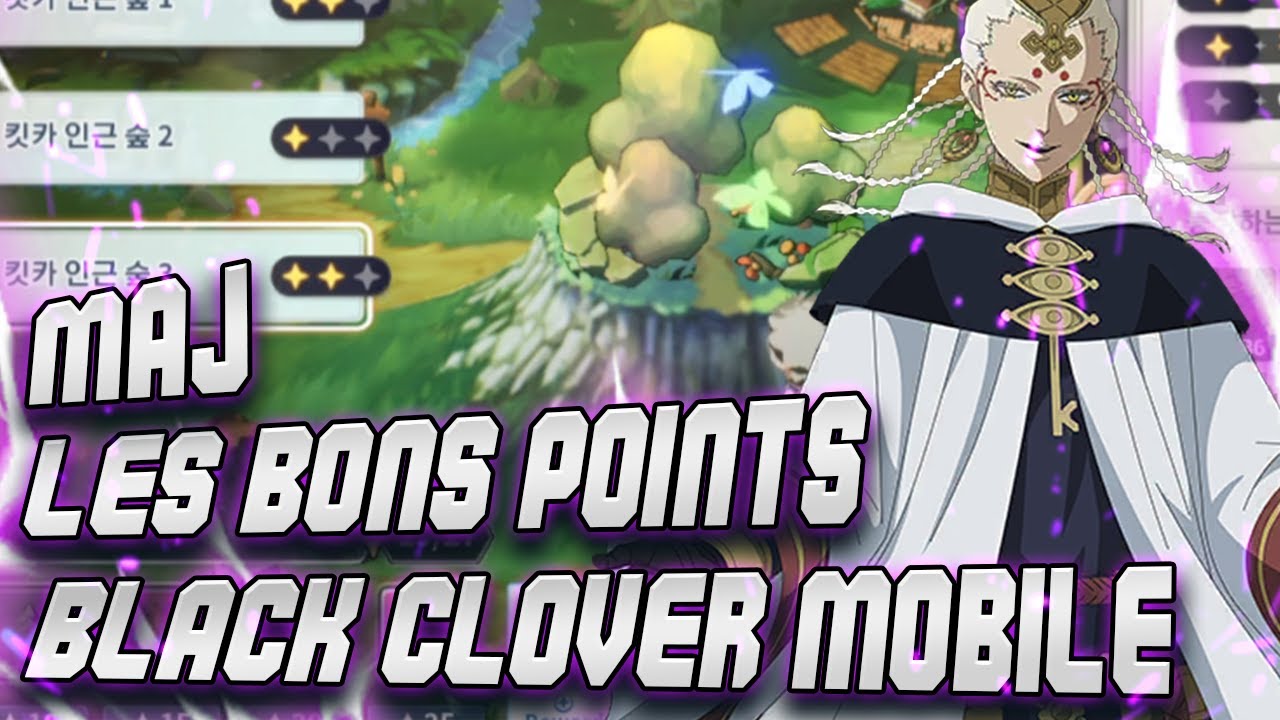 LES BONS ET MAUVAIS POINTS DE CETTE MAJ BLACK CLOVER MOBILE - YouTube