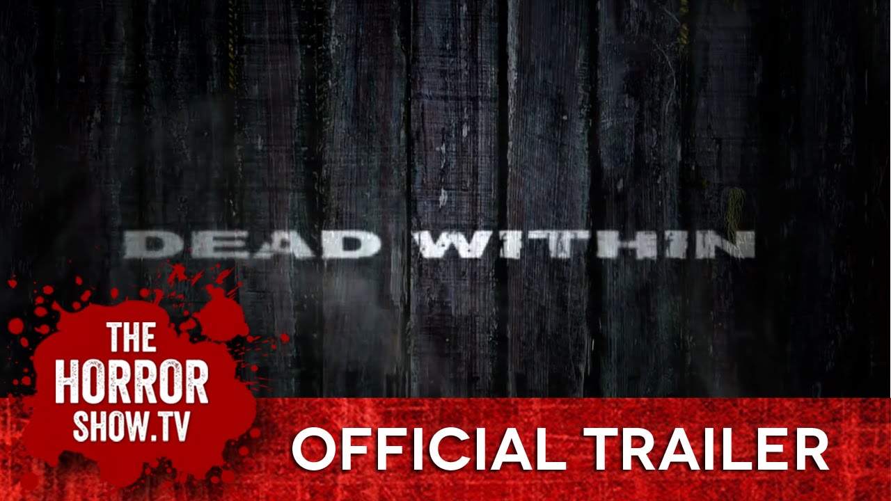 DEAD WITHIN (Official Trailer) - YouTube