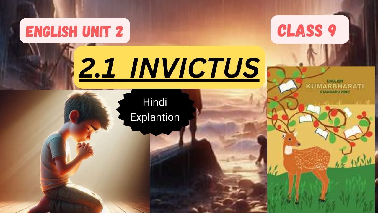 Ch.2.1 Invictus (Song Format with Explanation) | English Class9|Full ...