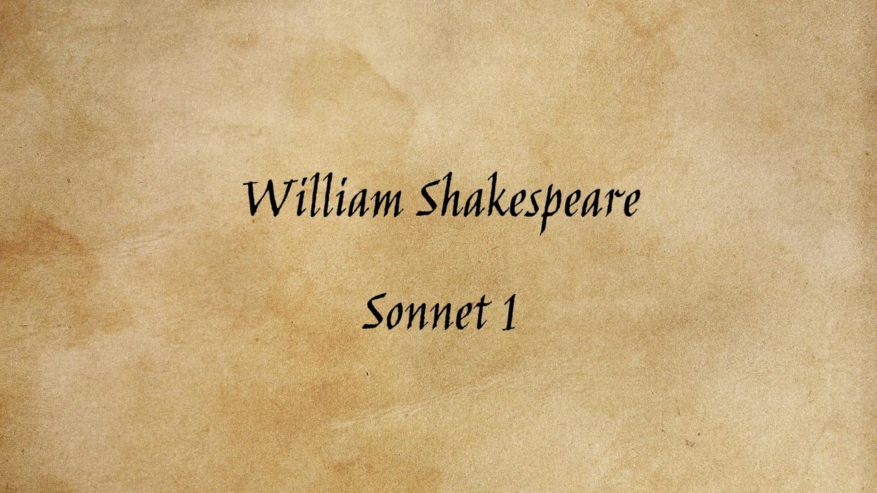 William Shakespeare - Sonnet 1 - YouTube